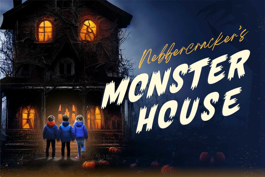 Nebbercracker’s Monster House | The American Club